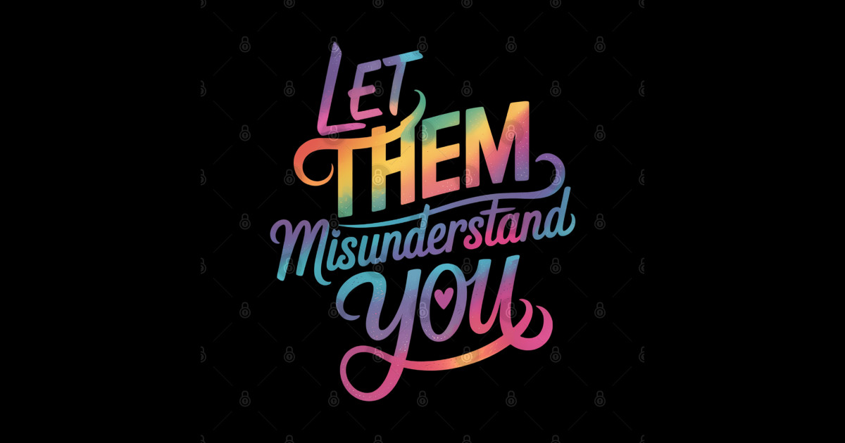 Let Them Misunderstand You Funny Mental Health - Let Them Misunderstand ...
