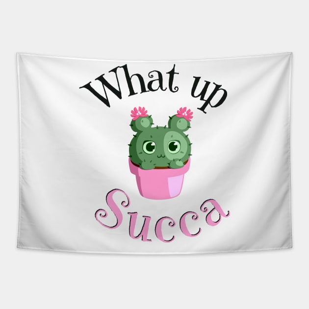 What Up Succa? Funny Succulent Cactus - What Up Succa Funny Succulent ...