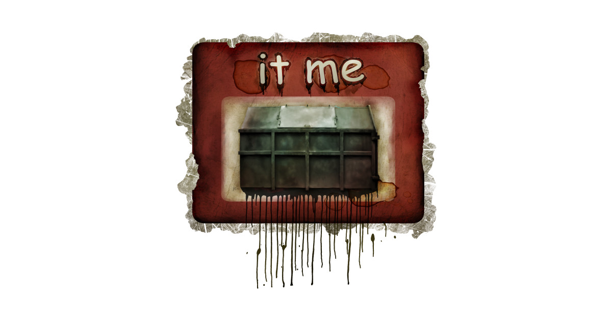 I'm garbage - Garbage - T-Shirt | TeePublic