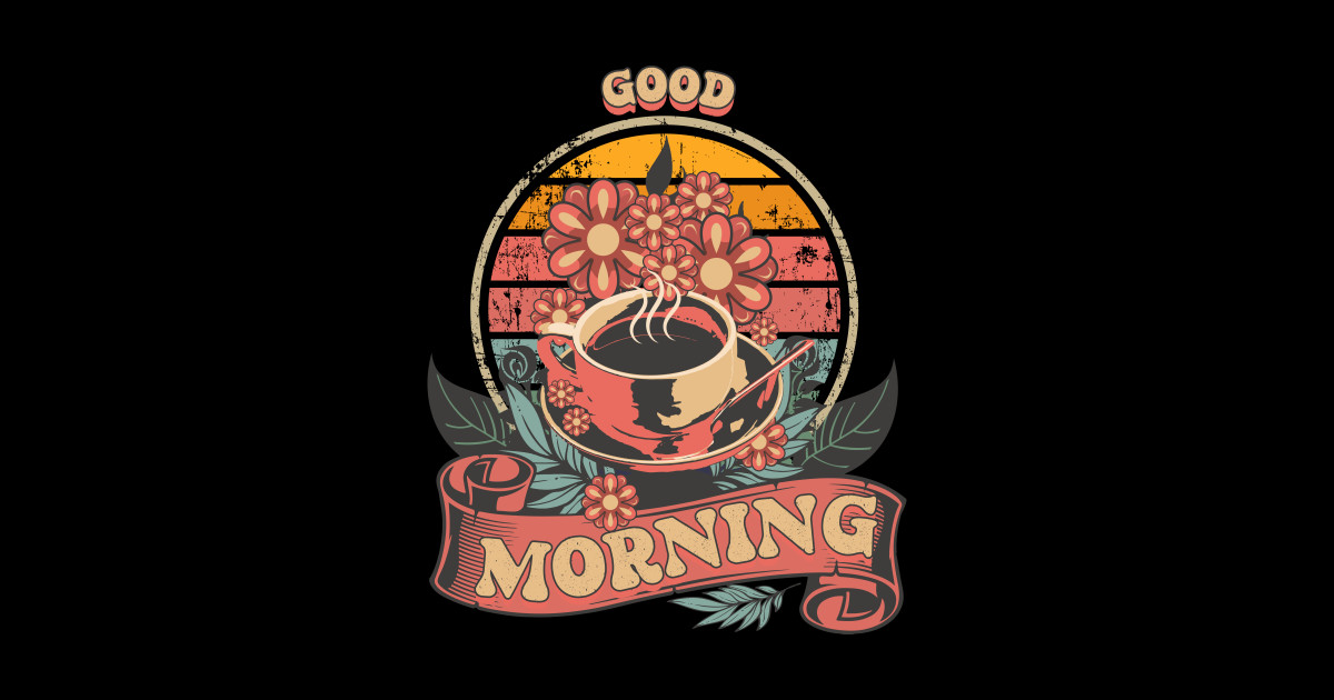 GOOD MORNING COFFEE LOVER - Heart - Sticker | TeePublic