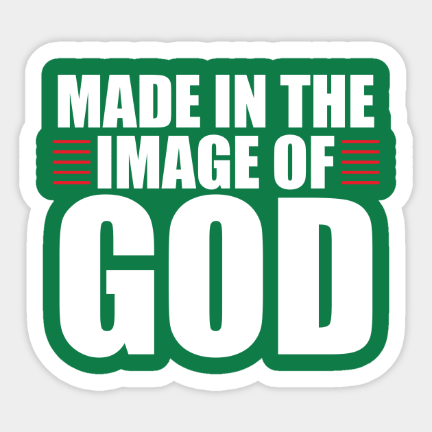 MADE IN THE IMAGE OF GOD - Christmas Gifts Religous Presents - Sticker ...