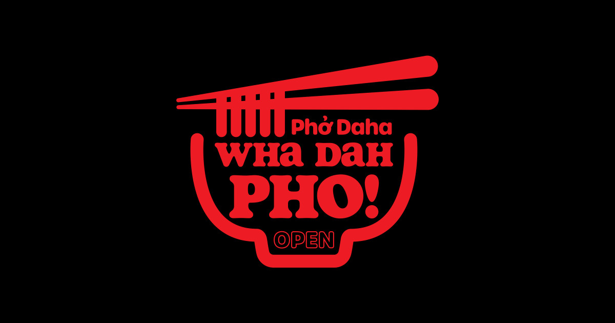 Wha Dah Pho? (Red on Black) - Pho - Sticker | TeePublic