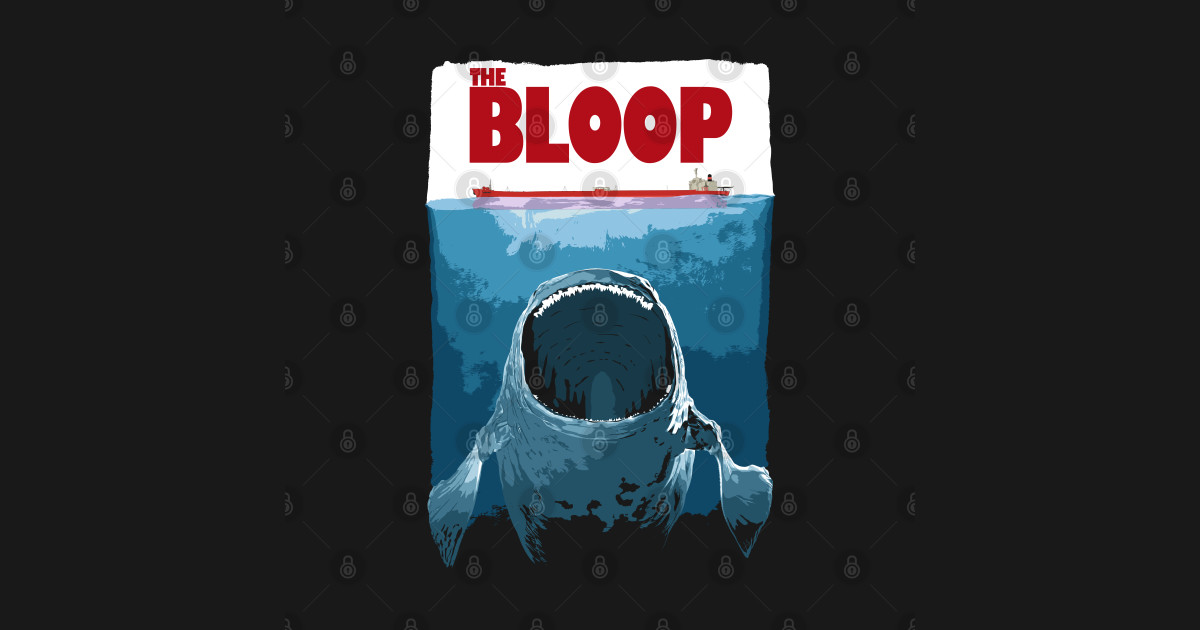 The Bloop Jaws - Bloop - T-Shirt | TeePublic