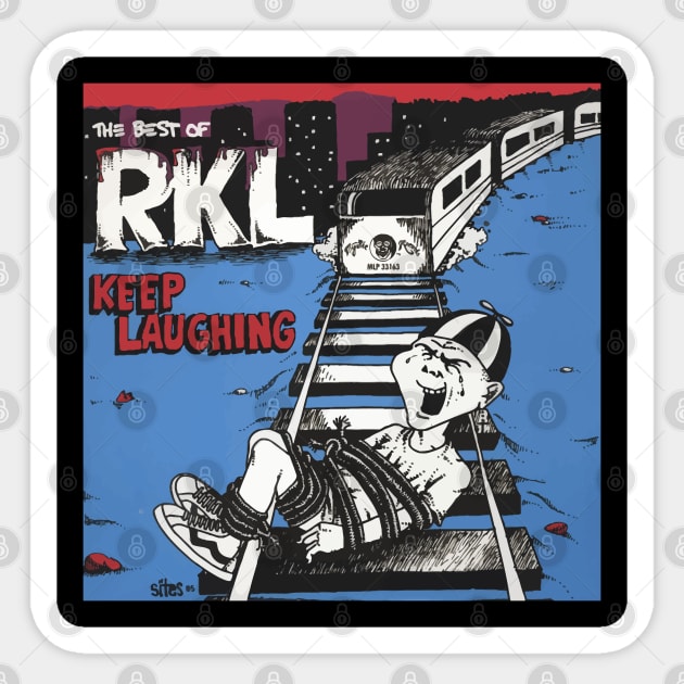 RKL Rich Kids On LSD Keep Laughing - Band - Sticker | TeePublic