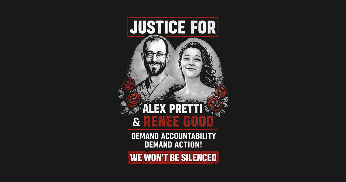 Justice for Alex Pretti Renee Good We Demand Action RIP Memorial - Be ...