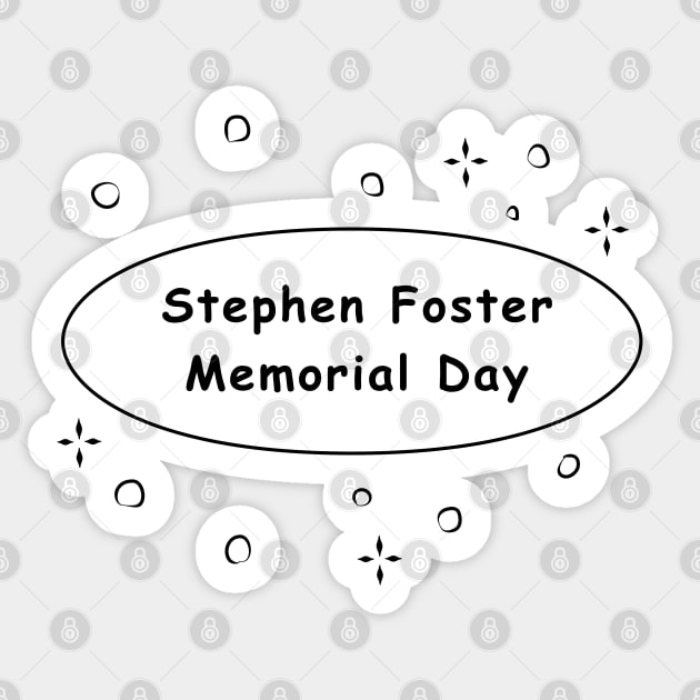 Stephen Foster Memorial Day. Congratulations on the holiday. Holiday ...