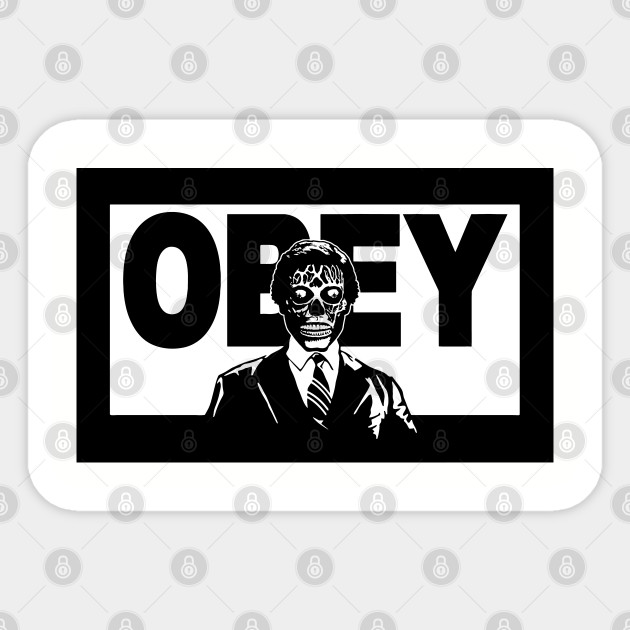 They Live Obey Alien - They Live - Sticker | TeePublic