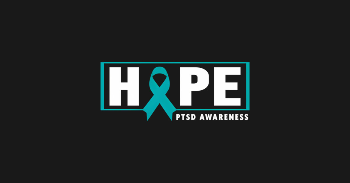 Ptsd - Teal Ribbon Hope Ptsd - Ptsd Awareness Ribbon - T-Shirt | TeePublic