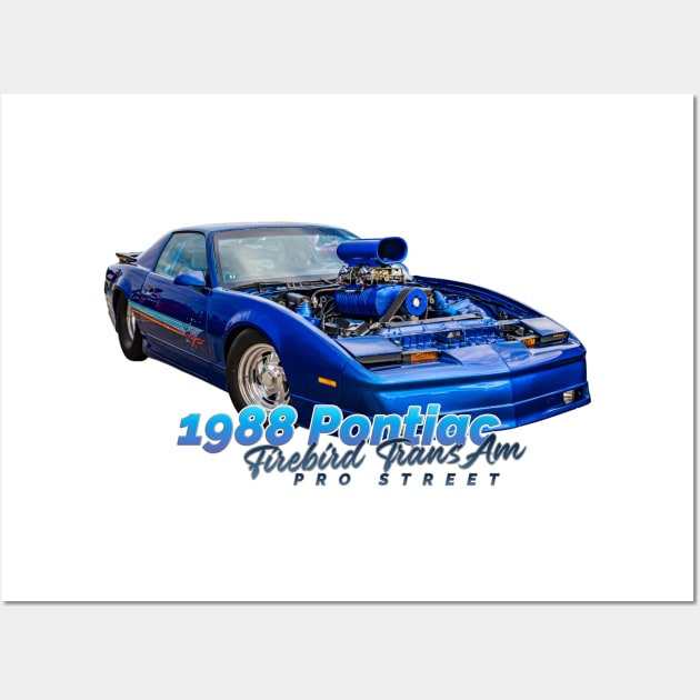 1988 Pontiac Firebird Trans Am Pro Street - 1988 Pontiac Firebird Trans ...