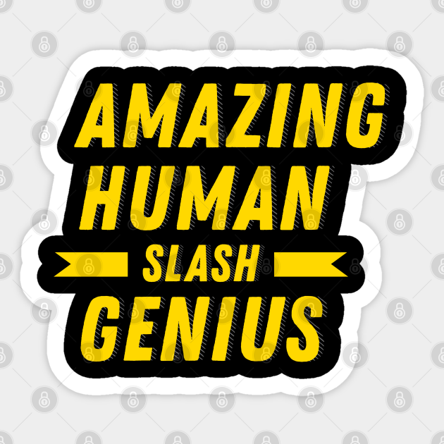 Amazing Human Slash Genius - Brooklyn Nine Nine - Sticker | TeePublic