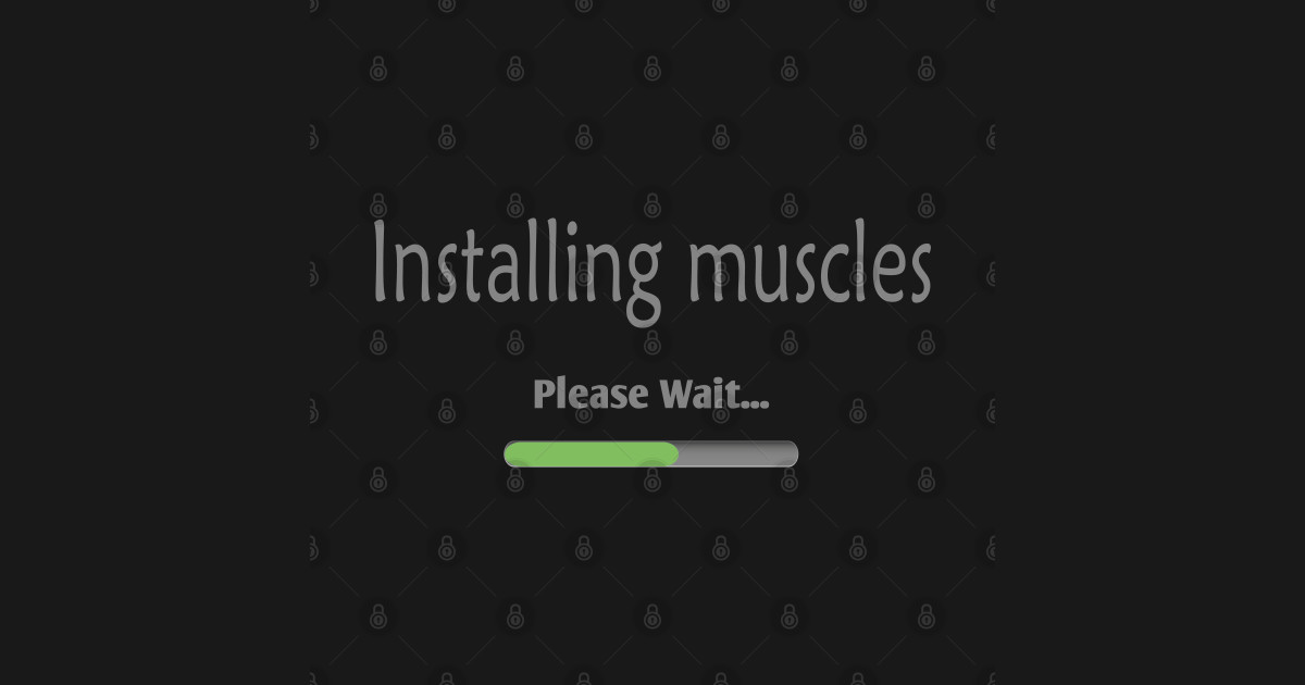 Installing muscles... Please Wait - Installing Muscles Please Wait - T ...