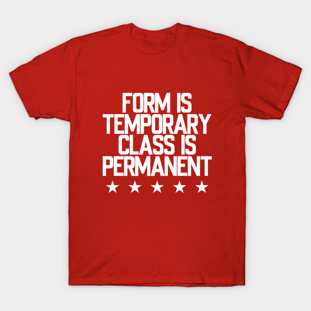 class is permanent - Liverpool - T-Shirt | TeePublic