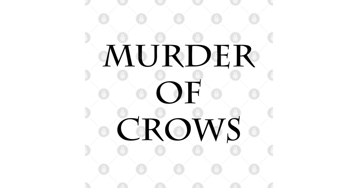 MURDER OF CROWS - Murder Of Crows - T-Shirt | TeePublic