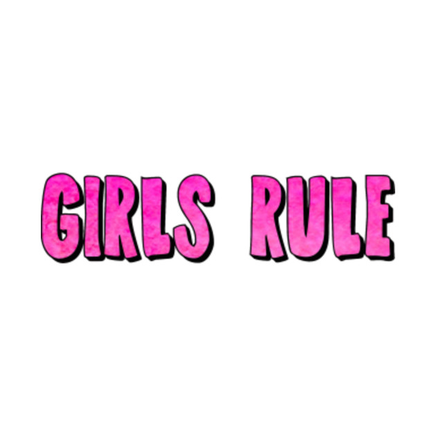 Girls Rule - Girls Rule - T-Shirt | TeePublic