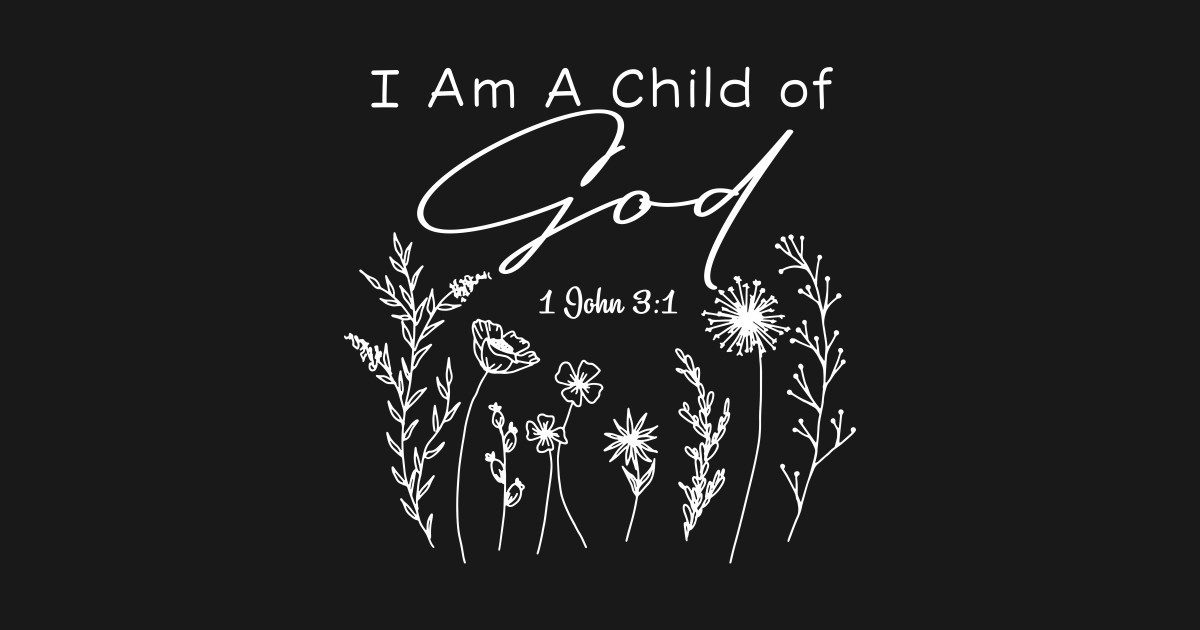 1 John 31 I Am A Child Of God Vintage Art Bible Verse Floral - 2 John ...