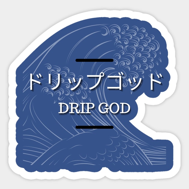Drip God - Fashion - Sticker | TeePublic