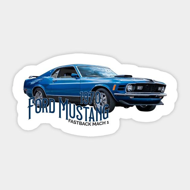 1970 Ford Mustang Fastback Mach 1 - 1970 Ford Mustang Fastback Mach 1 ...