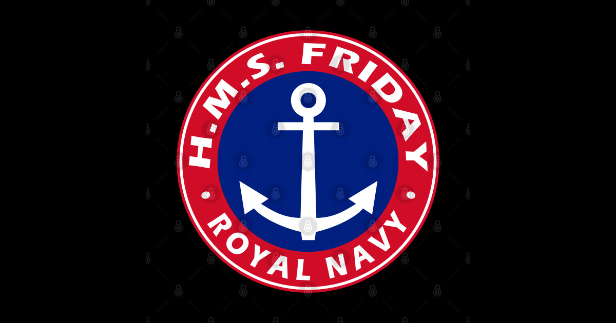 HMS Friday - Royal Navy - Sticker | TeePublic