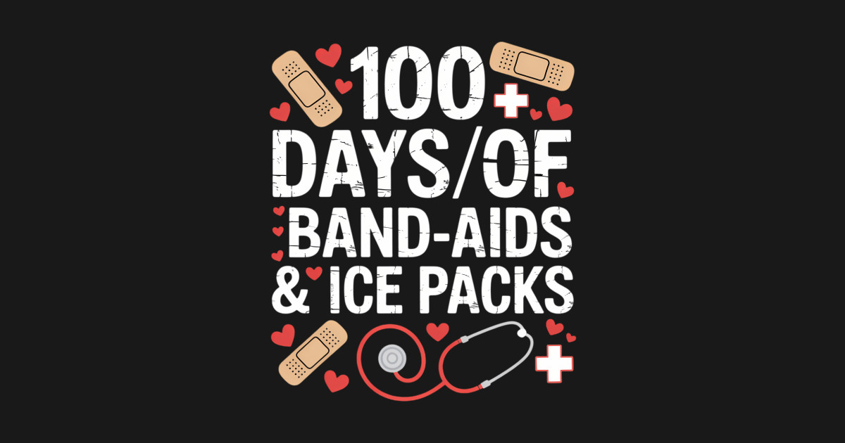 100 Days of School Nurse 100 Day Band Aids Student Funny - 100 Days Of ...
