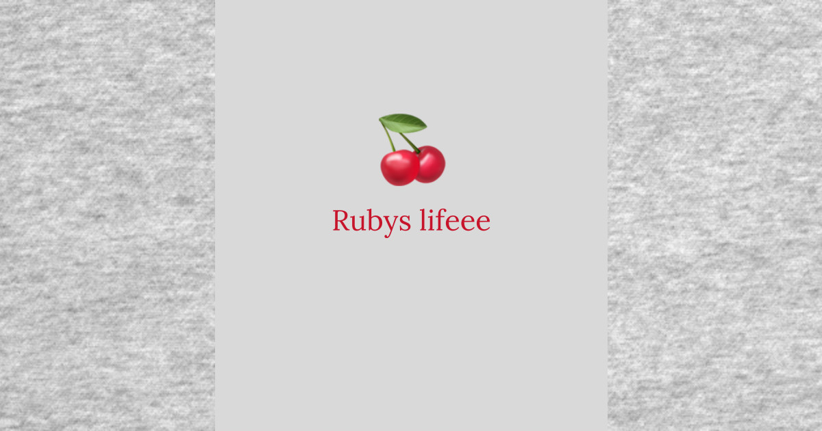 Cherries gray!Ruby merch - Rubyslifeee - T-Shirt | TeePublic