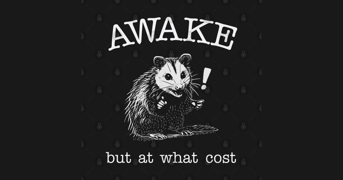 awake but at what cost - Awake But At What Cost - T-Shirt | TeePublic