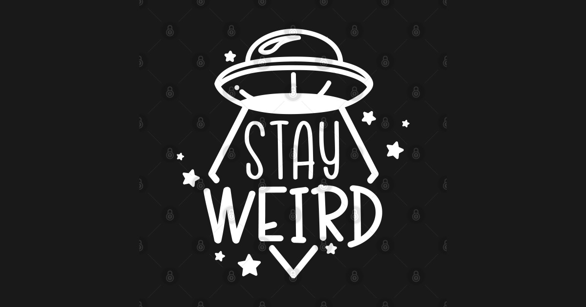 Stay Weird - UFO (White) - Alien - Sticker | TeePublic