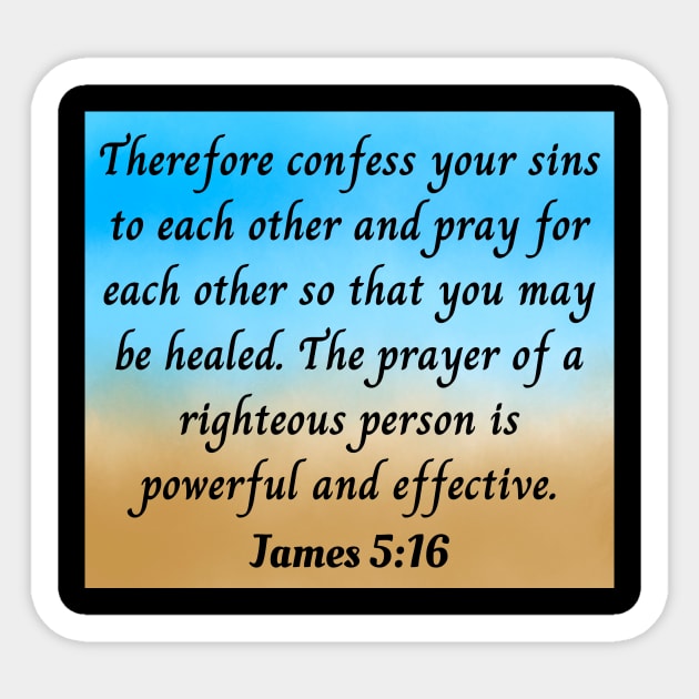 Bible Verse James 5:16 - James - Sticker | TeePublic