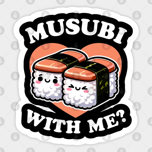 Musubi With Me Spam Musubi - Spam Musubi - Sticker | TeePublic