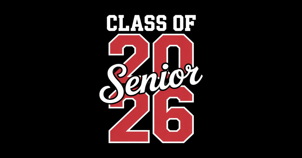 Class of 2026 Senior 2026 Back To School 2026 & Graduation - Class Of ...