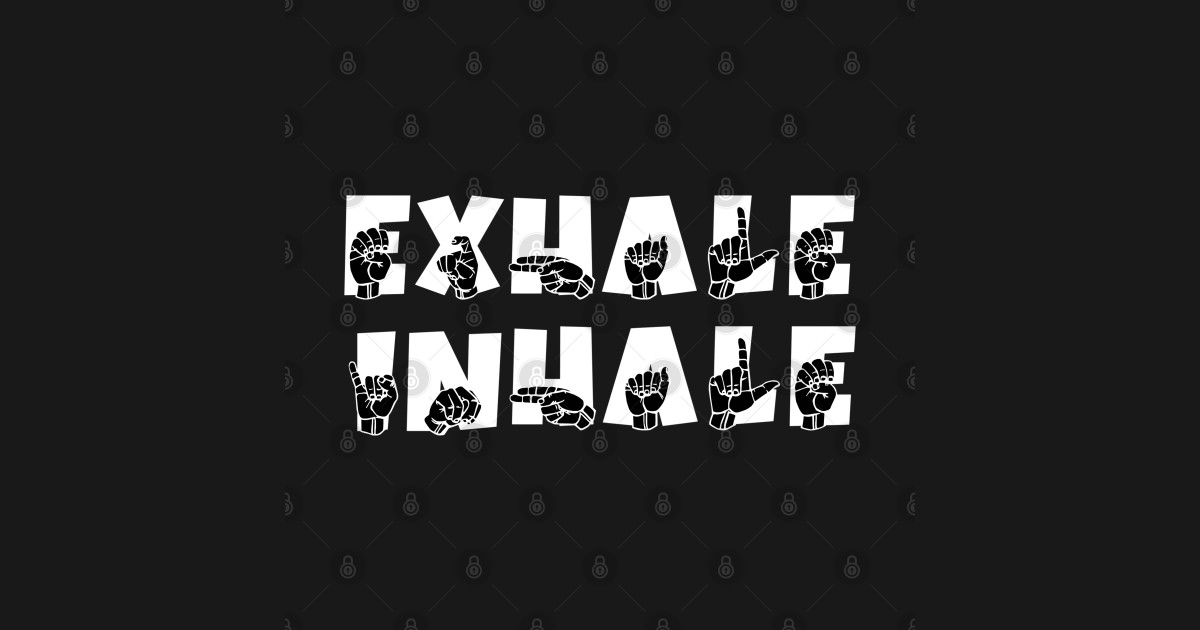 INHALE EXHALE ASL Sign Language Design - Sign Language - T-Shirt ...