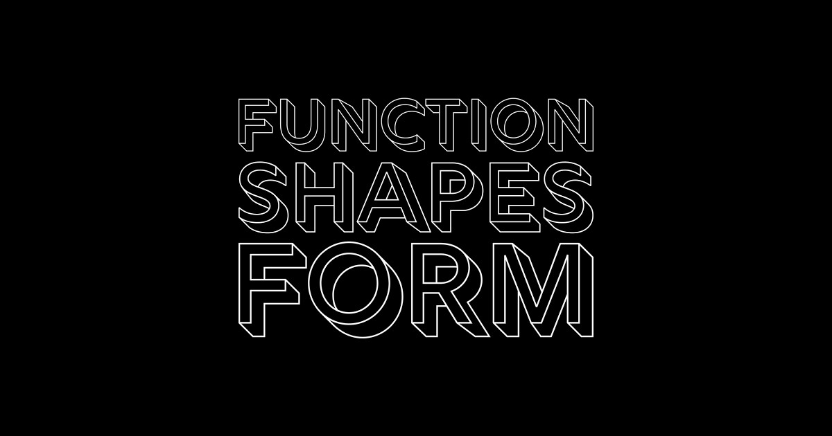 Function Shapes Form - Form Follows Function - Sticker | TeePublic
