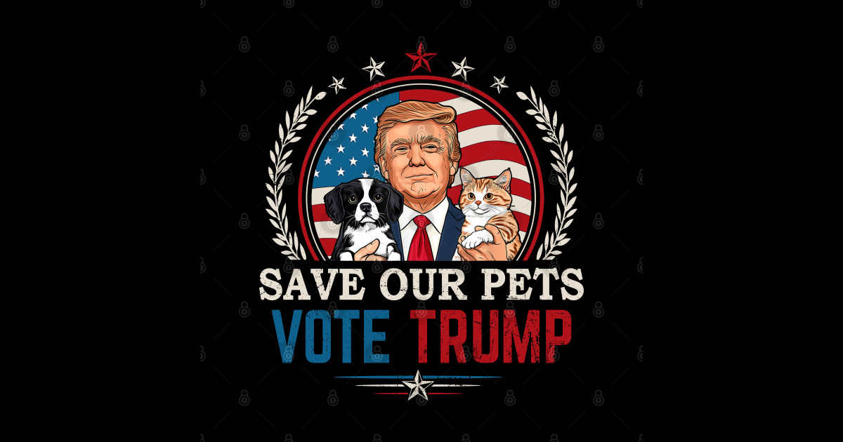 Save Our Pets Vote For Trump 2024 Trump Vance 2024 Election - Save Our ...