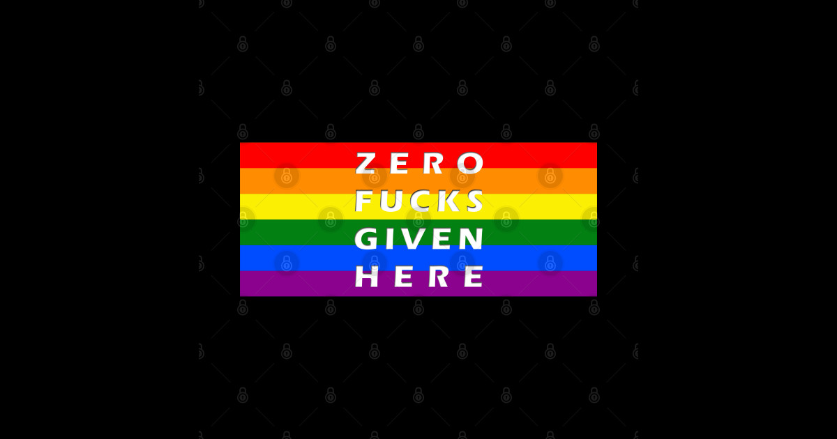 Zero Fucks Given Here Pride Flag No Fucks Sticker Teepublic
