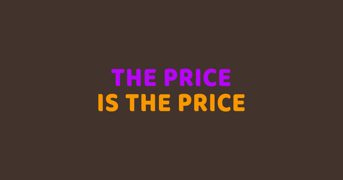 The Price is the Price - Read It, Learn It - Woman Owned Business - T ...