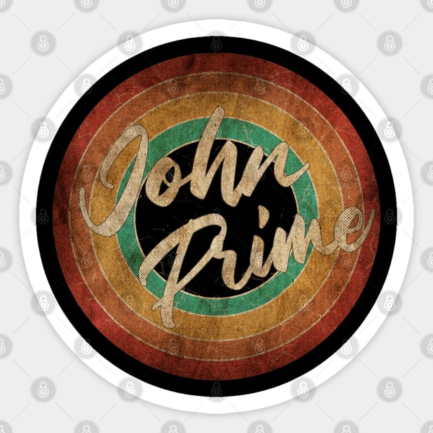 John Prime Vintage Circle Art - John Prime - Sticker | TeePublic