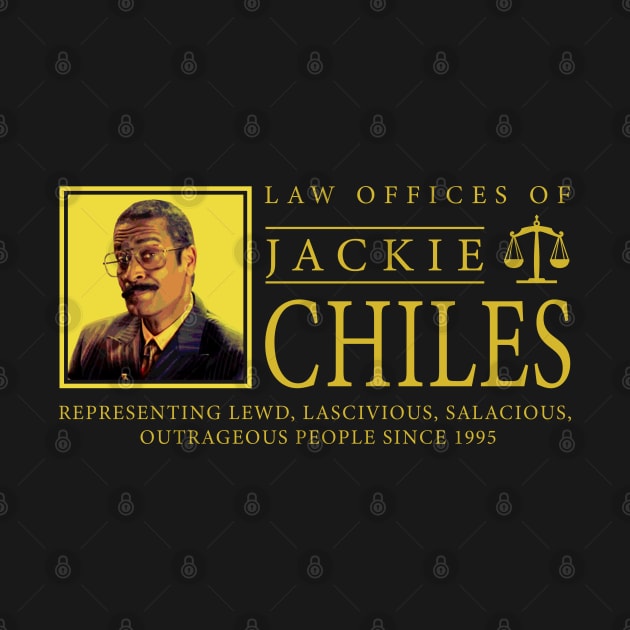 Law Offices of Jackie Chiles - Jackie Chiles - T-Shirt | TeePublic