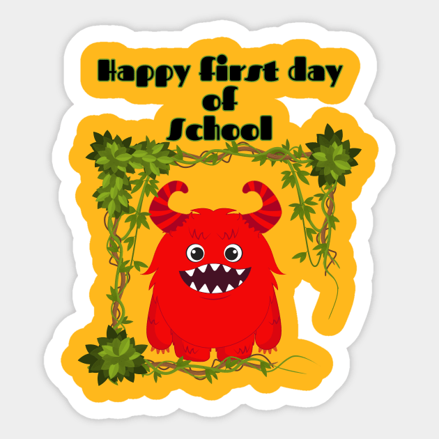 Happy first day of school - First Day Of School - Sticker | TeePublic