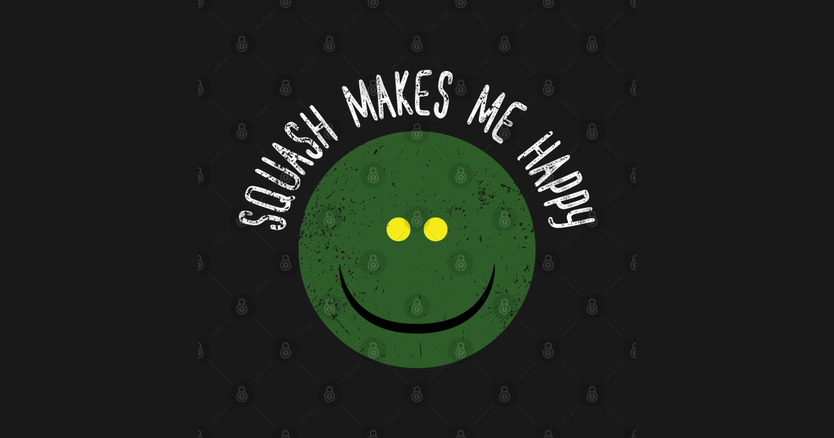Squash Makes Me Happy - Squash Player - T-Shirt | TeePublic