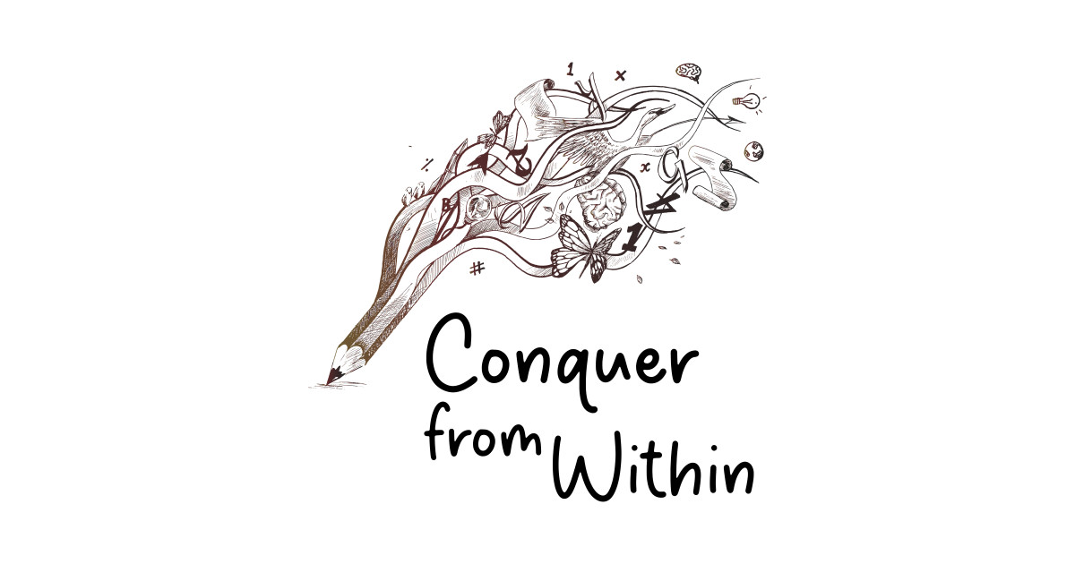 conquer from within - Conquer - T-Shirt | TeePublic