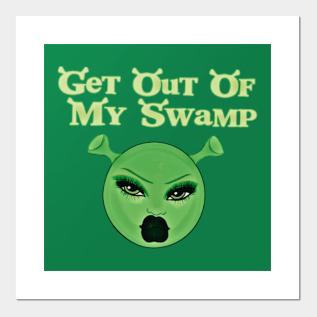 Get Out Of My Swamp Shrek ×Bratz Style - Shrek - Posters and Art Prints ...