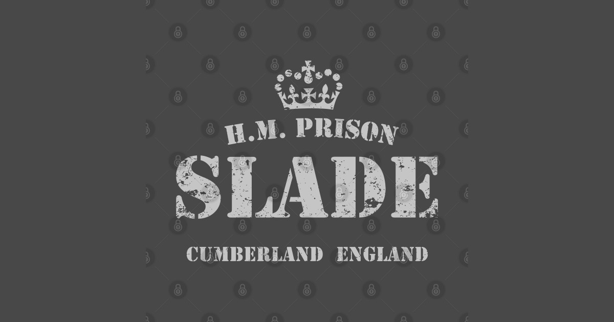 H.M. Prison Slade - Slade - T-Shirt | TeePublic