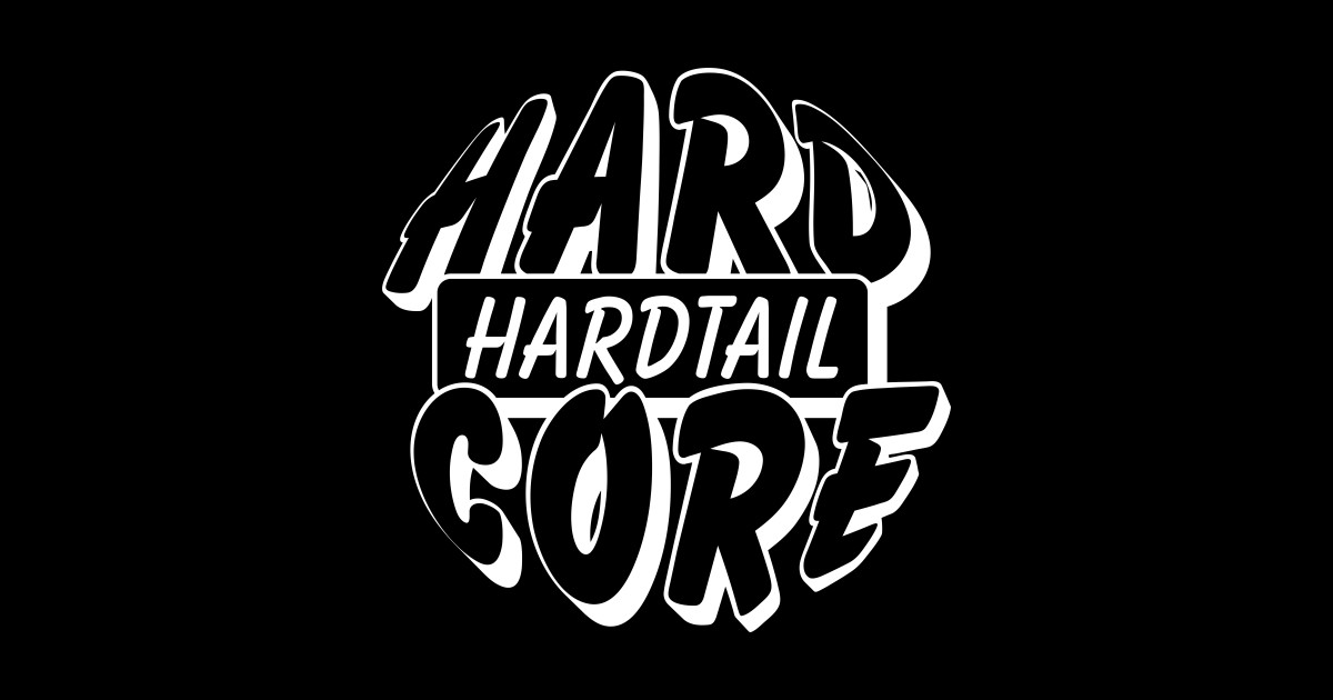 Hardcore Hardtail Logo Black - Hardcorehardtail - Posters and Art ...