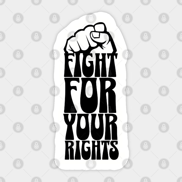 Fight For Your Rights - Power To The People - Sticker | TeePublic