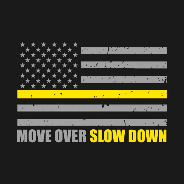 Move Over Slow Down Tow Truck Driver Flag - Thin Yellow Line Flag - T ...