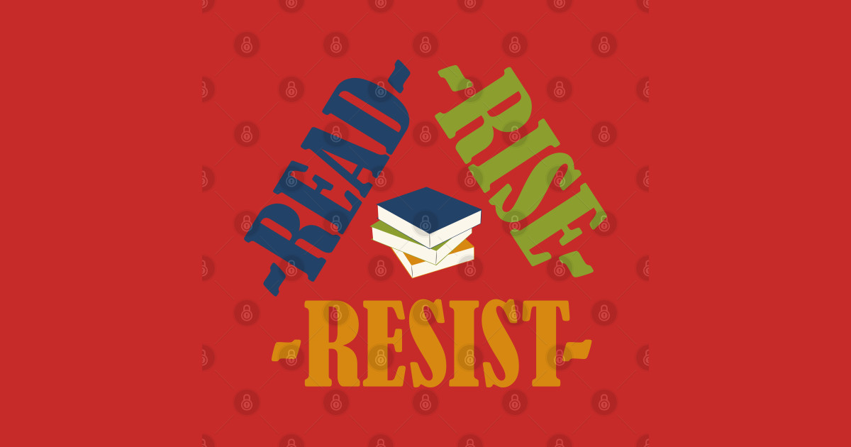 Read Rise Resist | Literary - Read - T-Shirt | TeePublic
