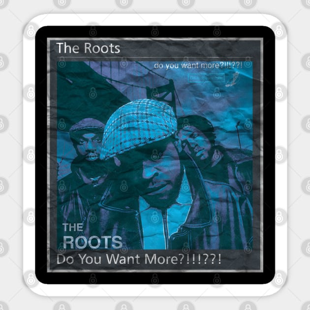 Album Cover The Roots // Do You Want More - The Roots - Sticker | TeePublic