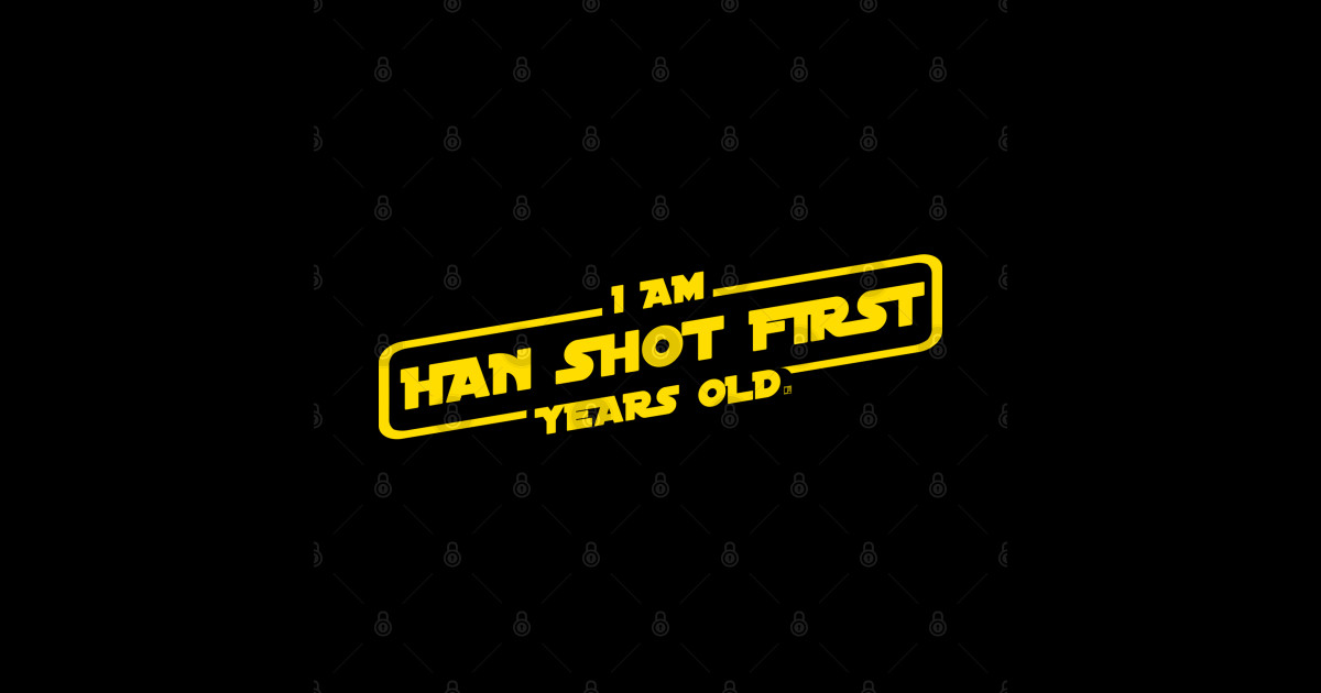 I Am Han Shot First Years Old - Han Shot First - Mug | TeePublic