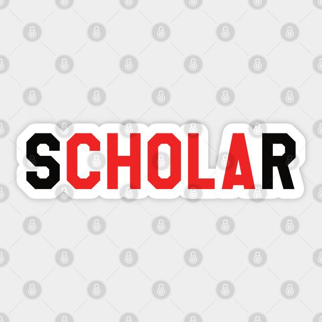 sCHOLAr - Scholar - Sticker | TeePublic