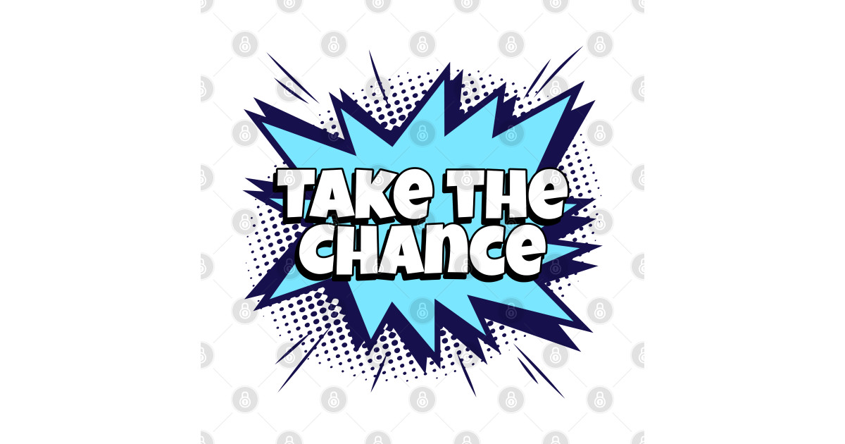 Take the Chance - Comic Book Graphic - Comic Book Style - T-Shirt ...