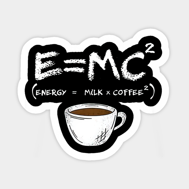 Emc2 coffee - Coffee - Sticker | TeePublic